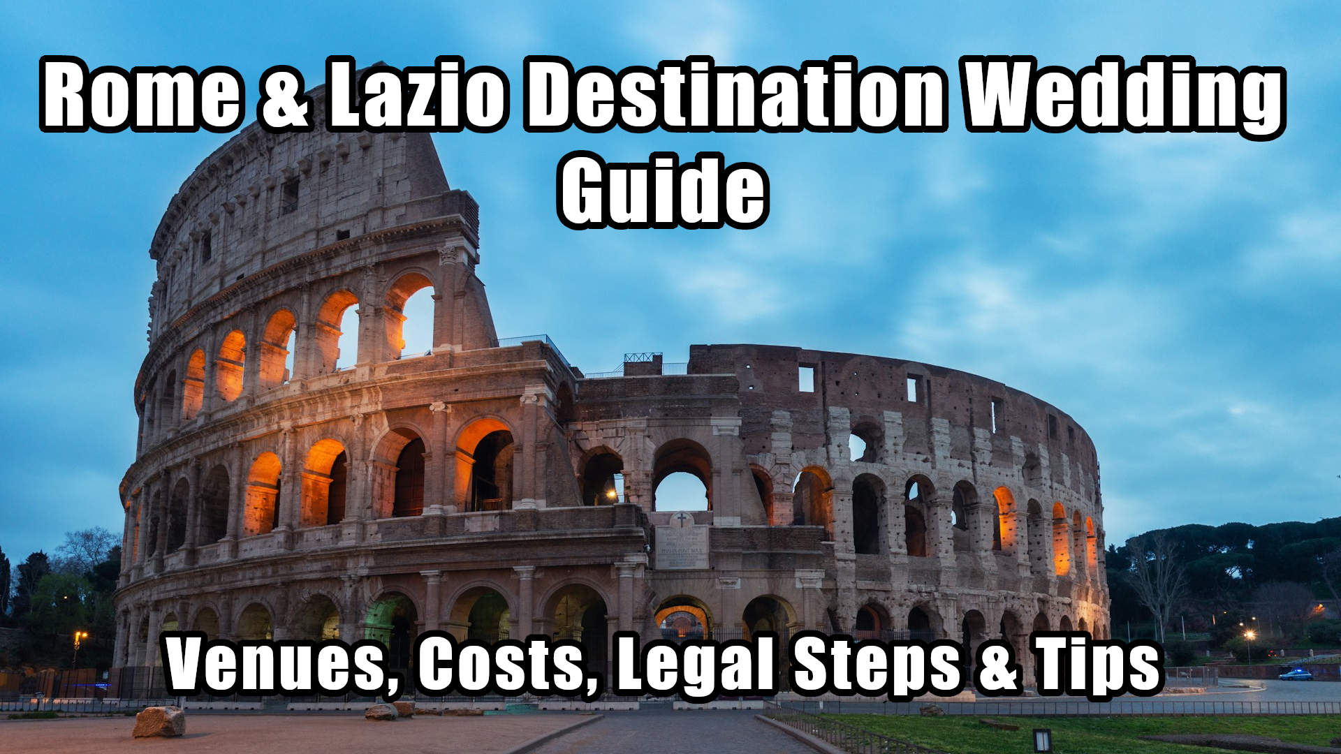 Rome & Lazio Destination Wedding Guide: Venues, Costs & Tips